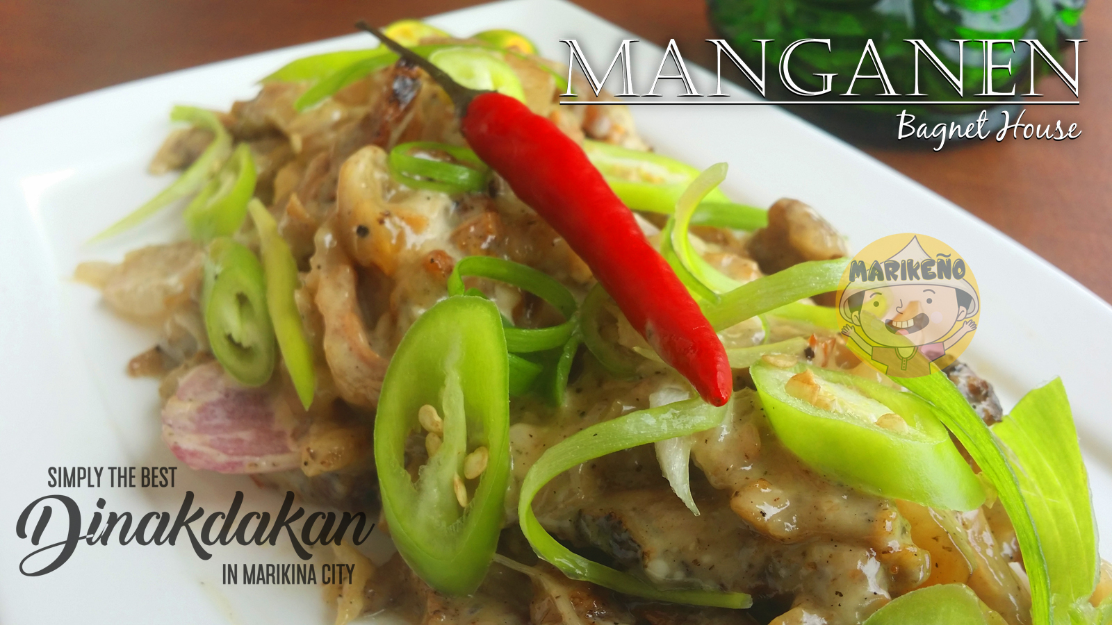 Manganen Bagnet House ~ Marikeño