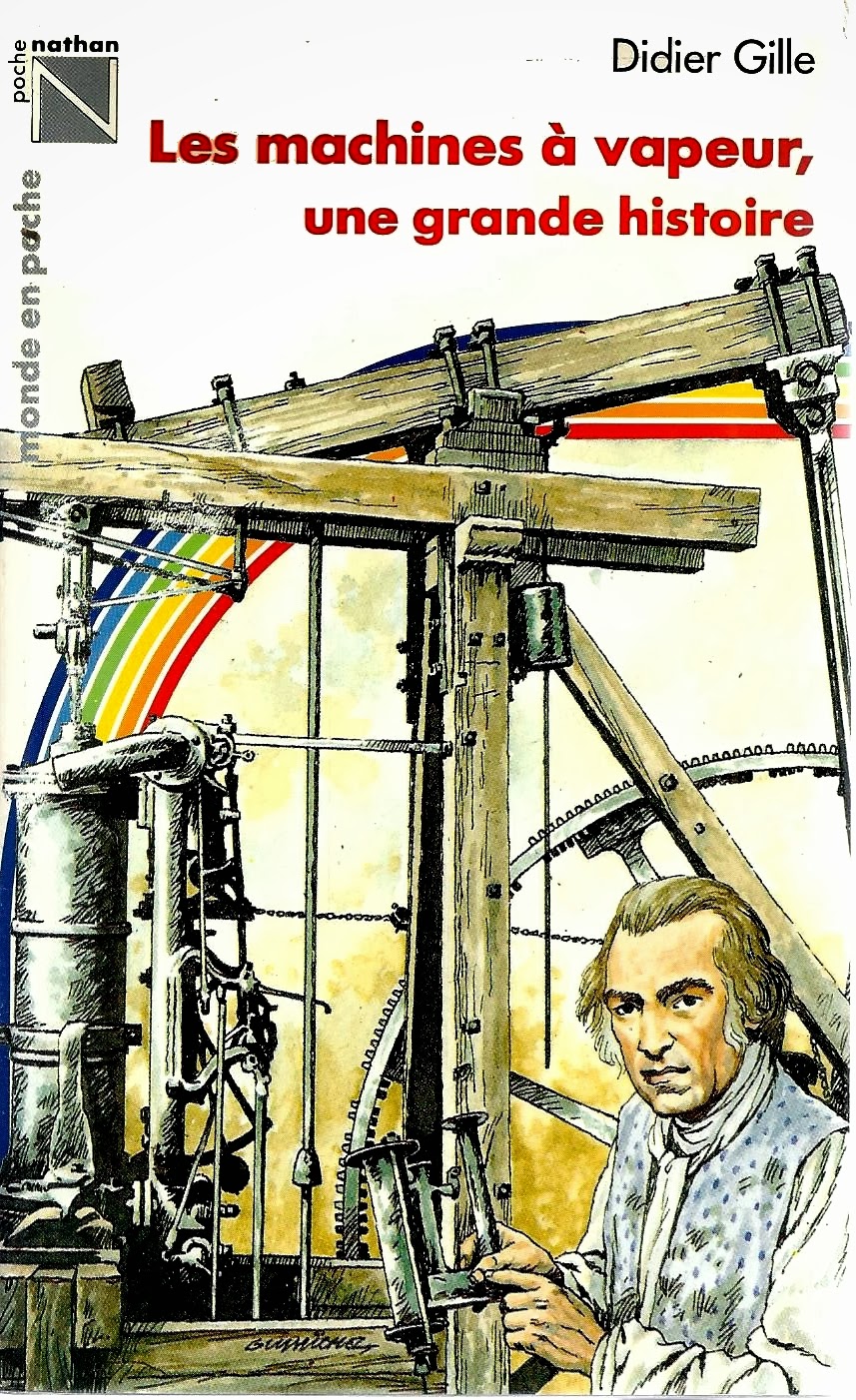 Leçons de choses: Les machines à vapeur, une grande histoire (Didier Gille)