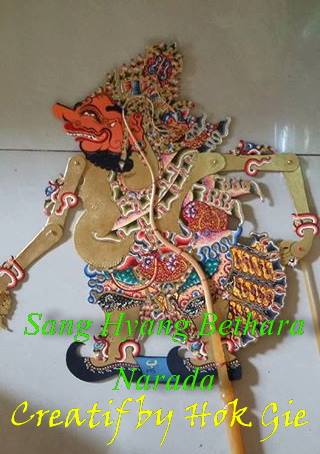WAYANG KULIT HOK GIE: SANG HYANG BETHARA NARADA