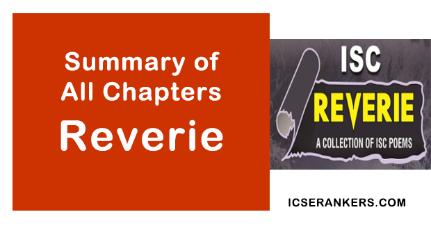 Summary Of Reverie Textbook ISC English Summary Of Reverie Textbook ISC English