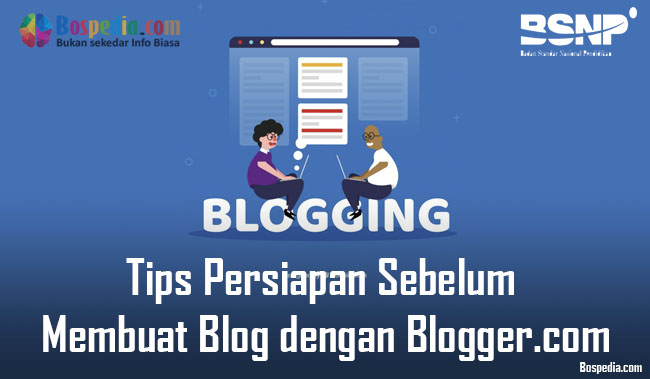 Tips Persiapan Sebelum Membuat Blog dengan Blogger.com - Lemari Soal