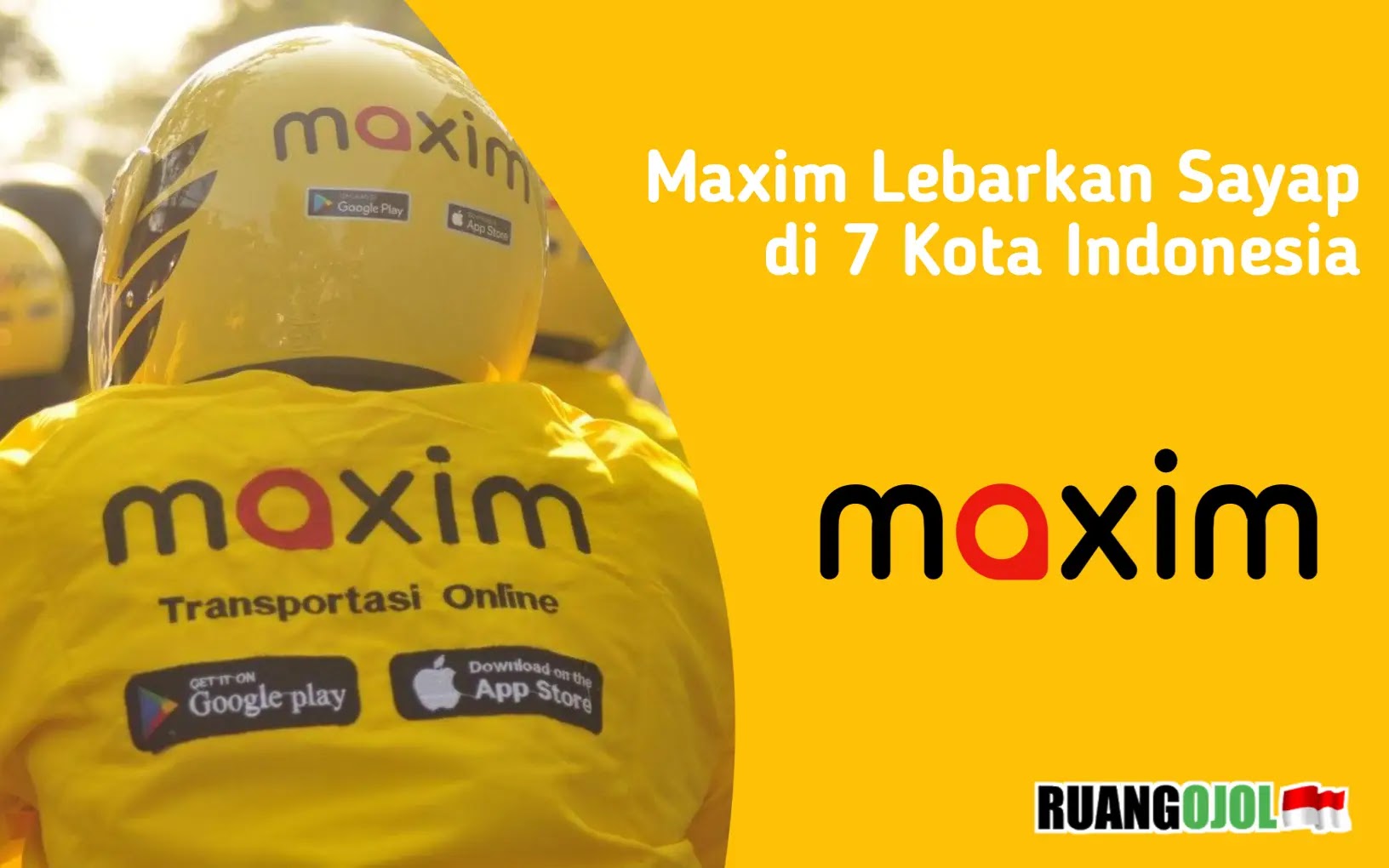 Maxim Memperluas Layanan di Beberapa Wilayah Jawa Timur dan Kota Terbaru