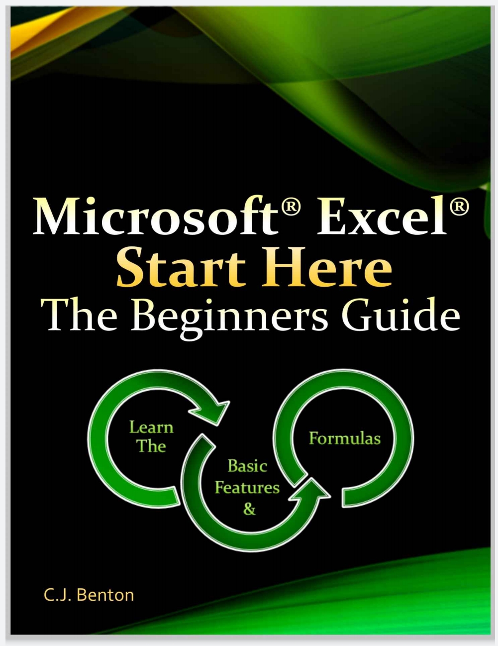 [Free ebook Download]Microsoft Excel Start Here The Beginners Guide-C.J ...