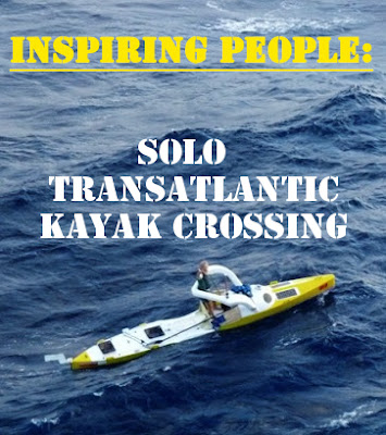 Inspiring people: Solo Transatlantic kayak crossing.