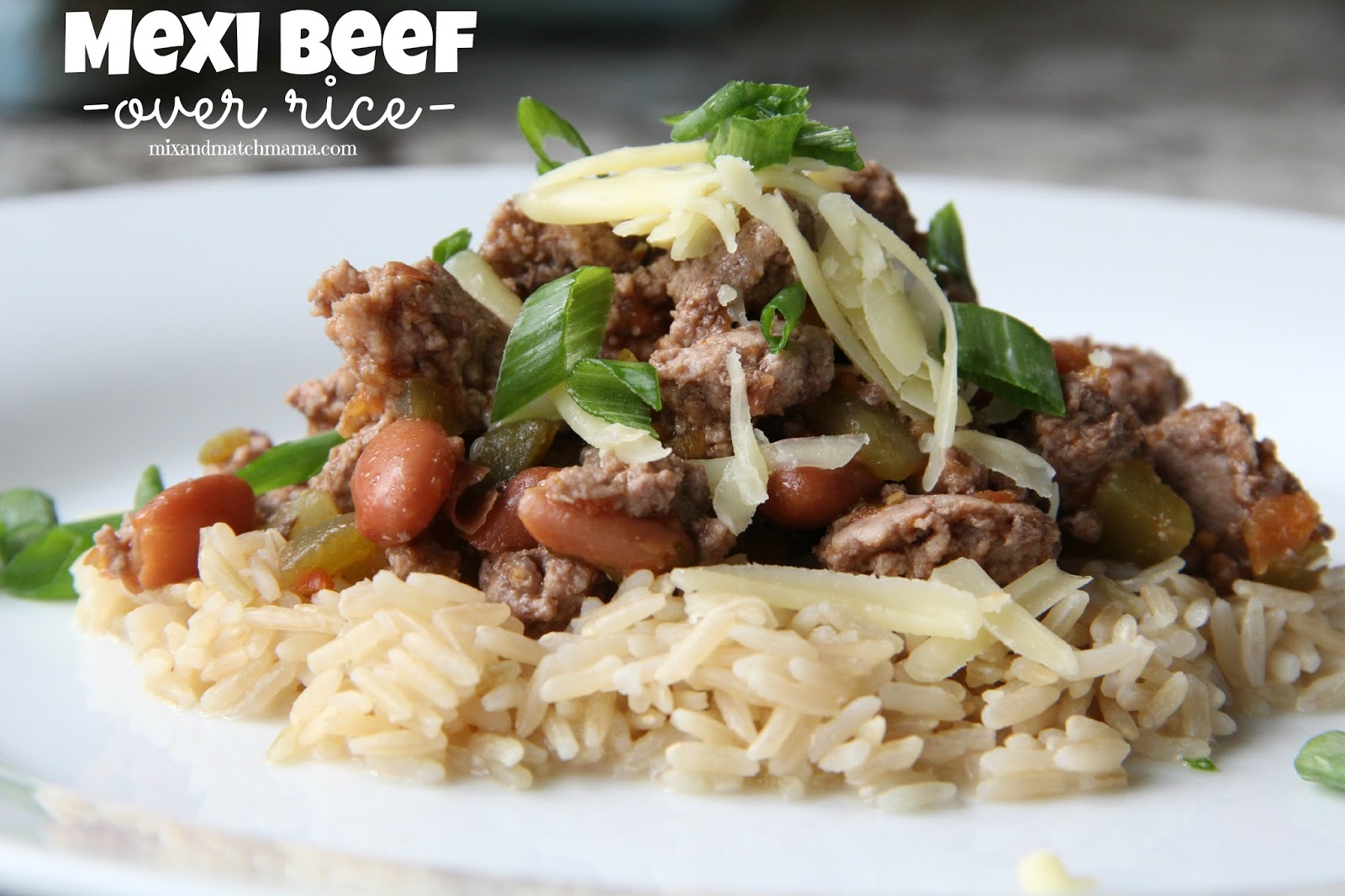 Mexi Beef {over rice} | Mix and Match Mama