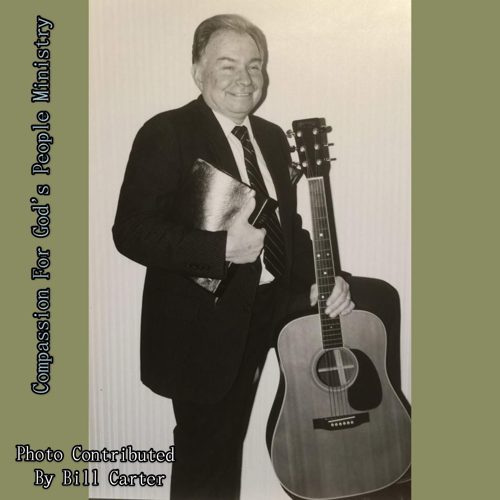 Compassion For God's People Ministry : The Steps of a Good Man: Bill Carter