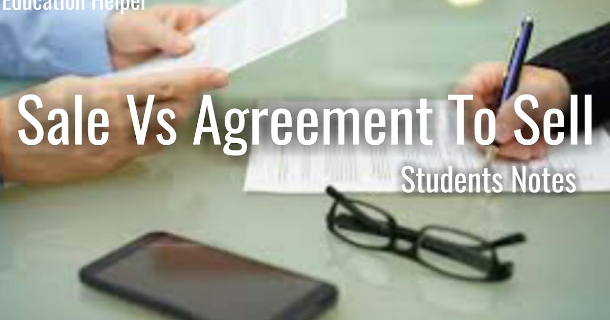 Difference between Sale and Agreement to Sell Sale of Goods Act LLB ...