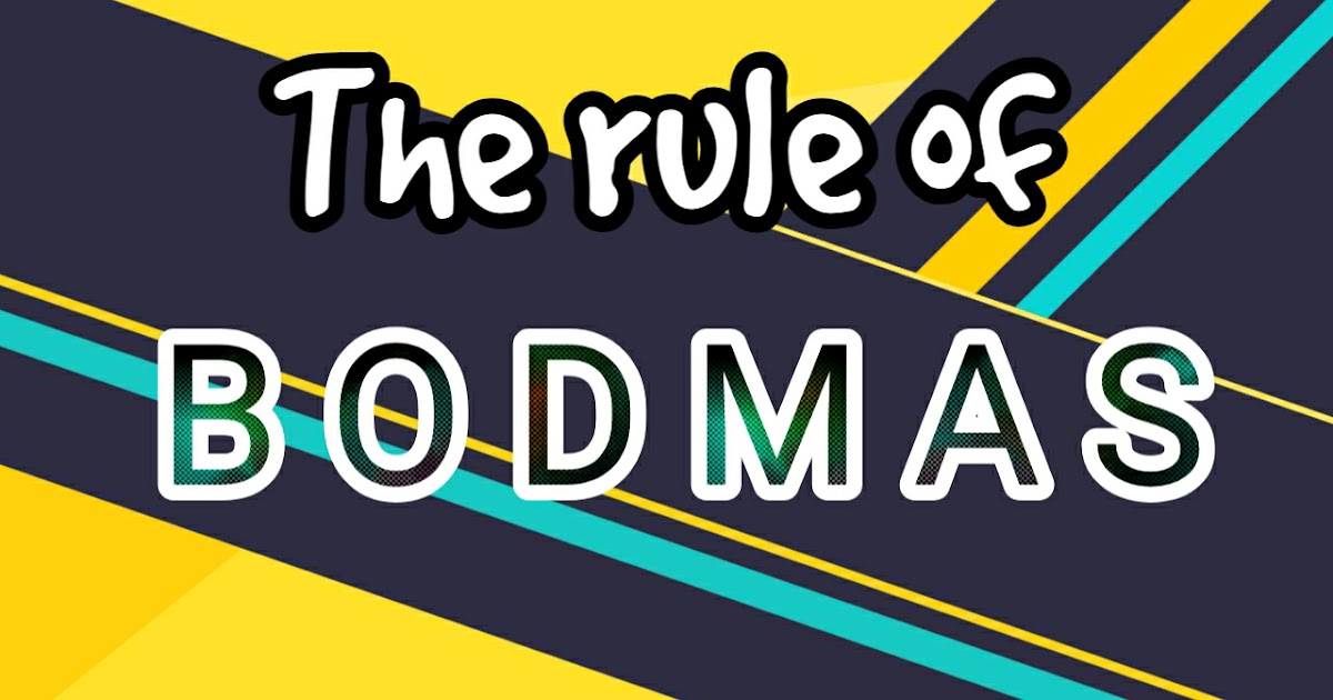 LoveMaths (Shilpa Upadhyay): What is BODMAS?| VBODMAS rules and order ...