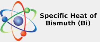 Specific Heat of Bismuth (Bi) + Sources, Uses, Origin ... 2022