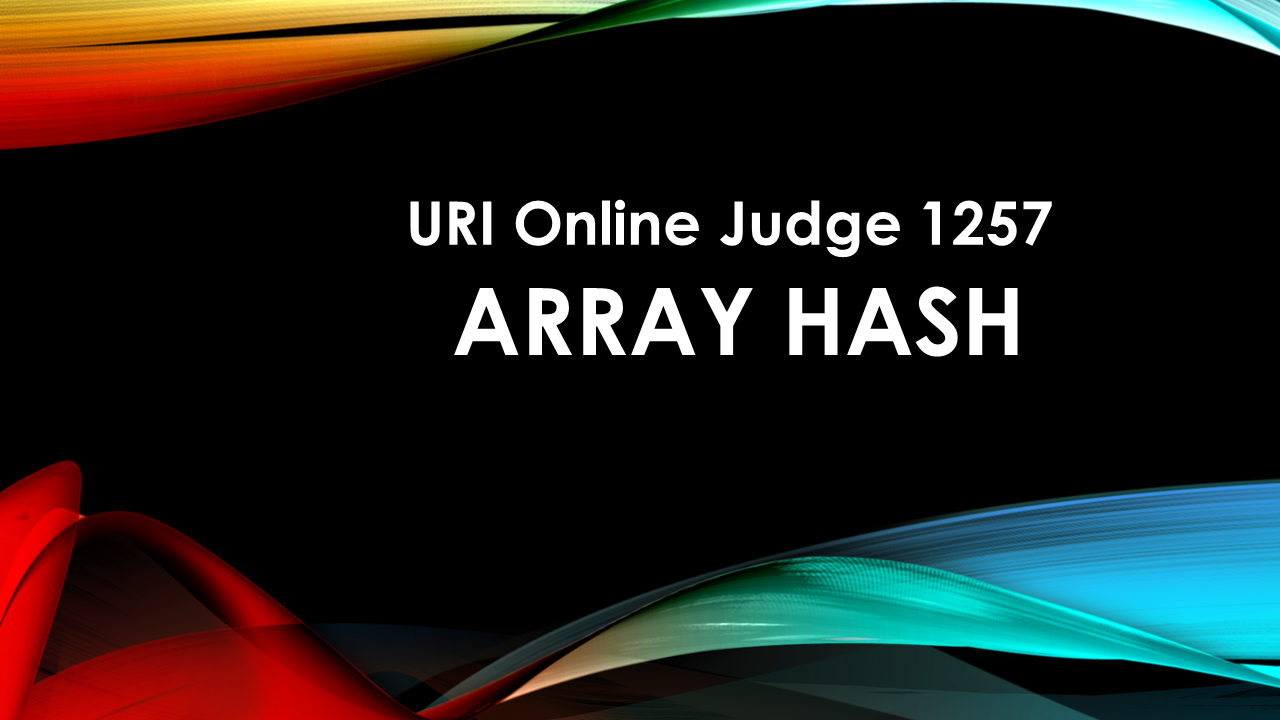 URI Problem 1257 Solution Array Hash - URI Online Judge Solution URI Problem 1257 Solution Array Hash - URI Online Judge Solution