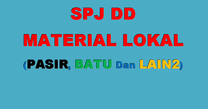 Contoh Format SPJ DD (Dana Desa) Material Lokal/Material Kubikasi (Batu ...