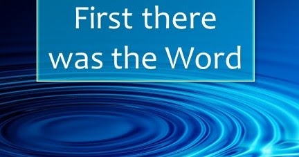 First there was the Word
