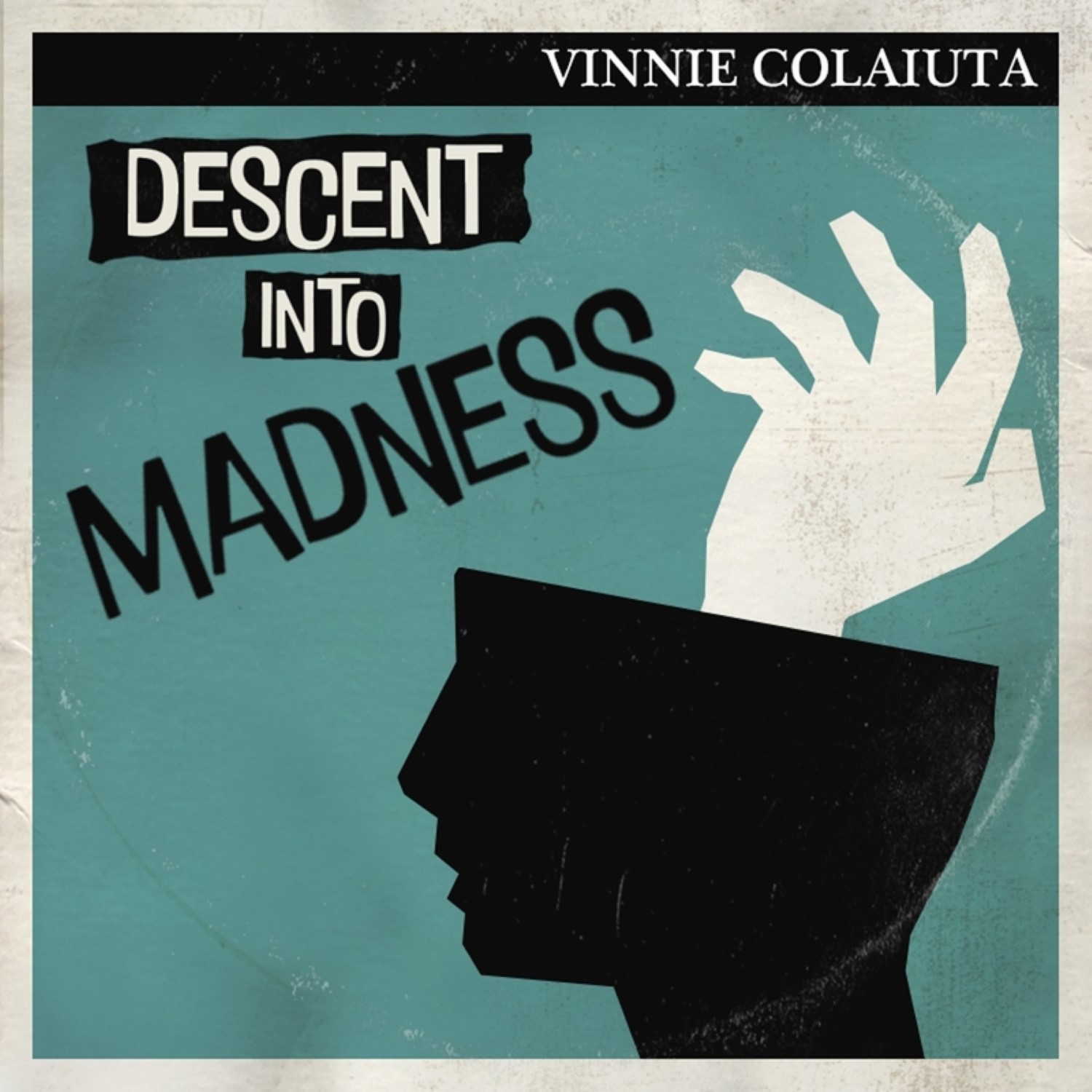 VINNIE COLAIUTA - DESCENT INTO MADNESS