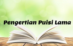 Jenis Puisi lama dan Puisi Baru | Miranto Blog