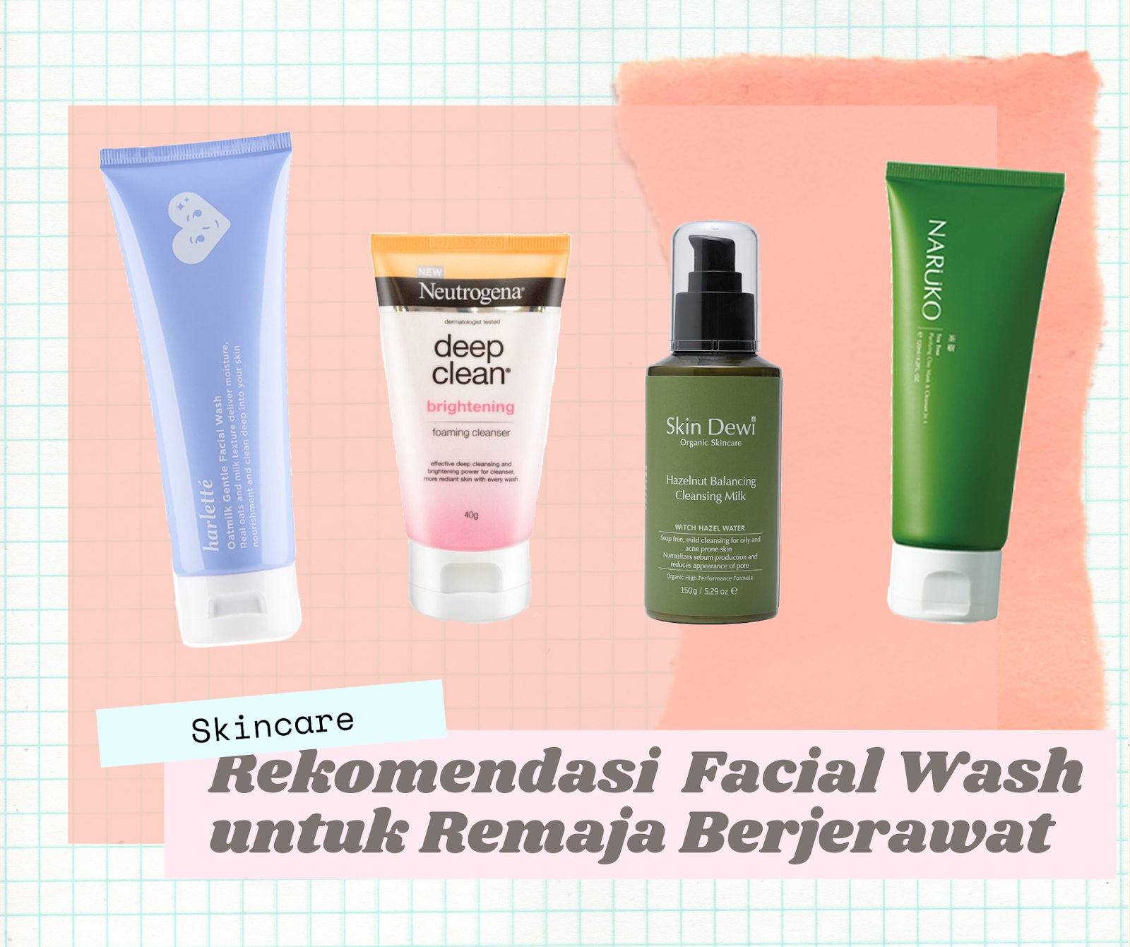 4 Rekomendasi Sabun Wajah Untuk Remaja Berjerawat Tiaranab