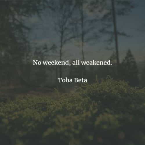 94 Weekend inspirational quotes and sayings with images