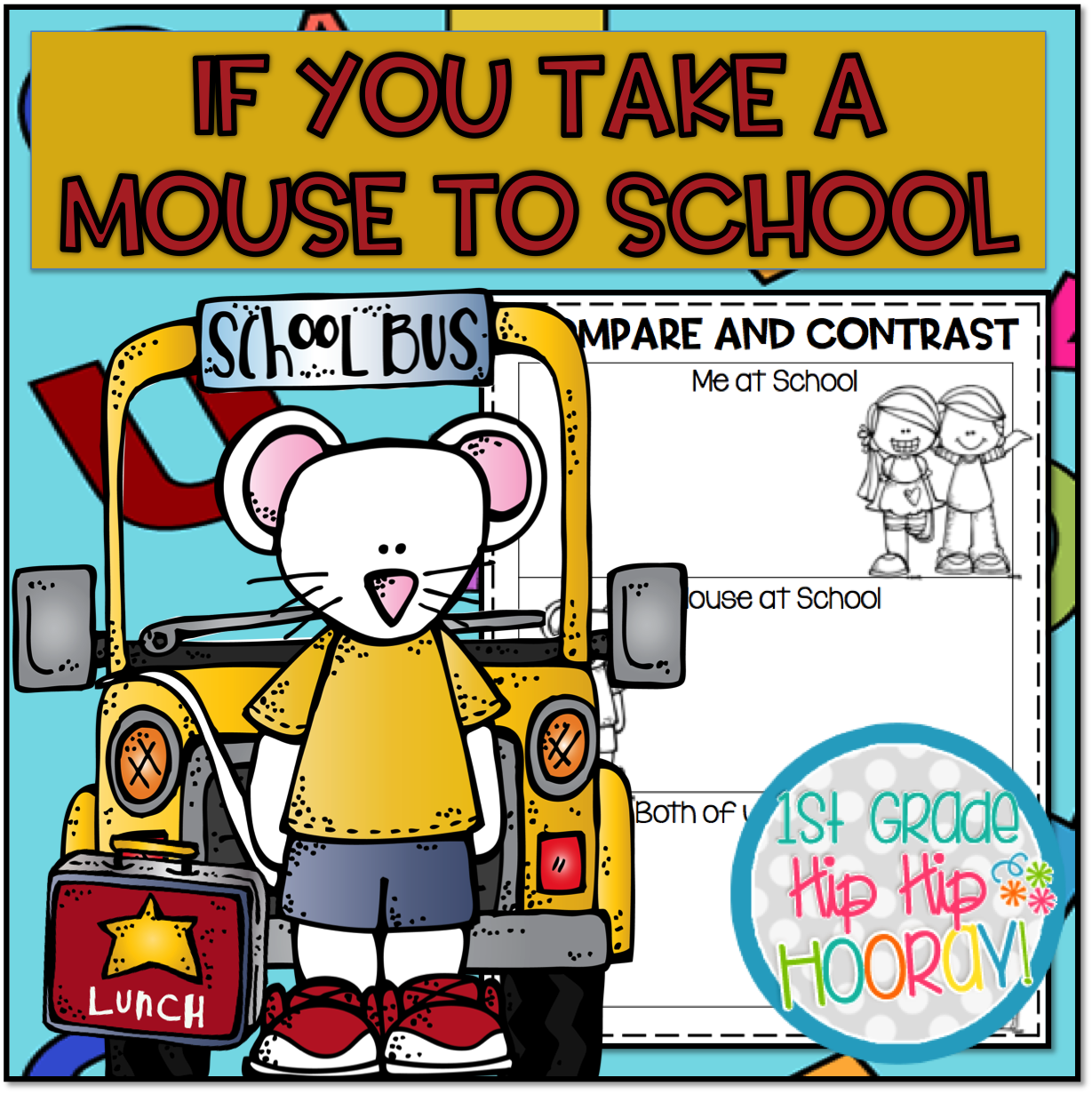 1st Grade Hip Hip Hooray!: If You Take a Mouse to School ... Paper ...