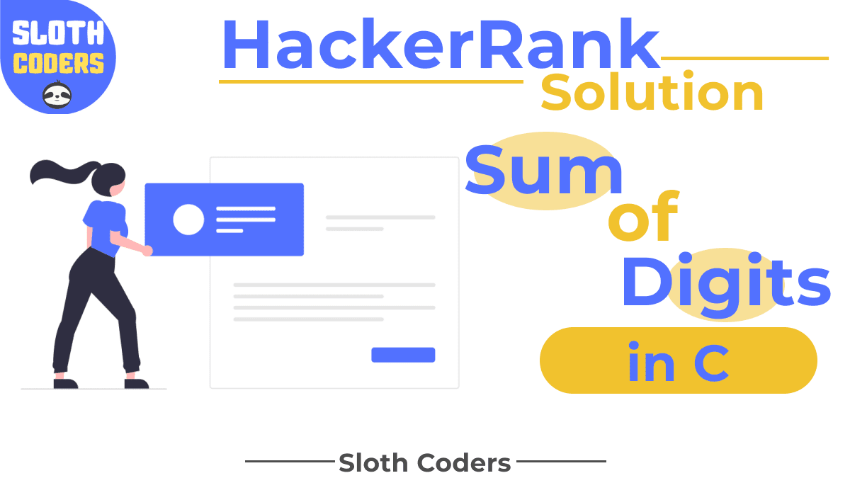 Sum of Digits of a Five Digit Number in C - HackerRank Solution - Sloth Coders