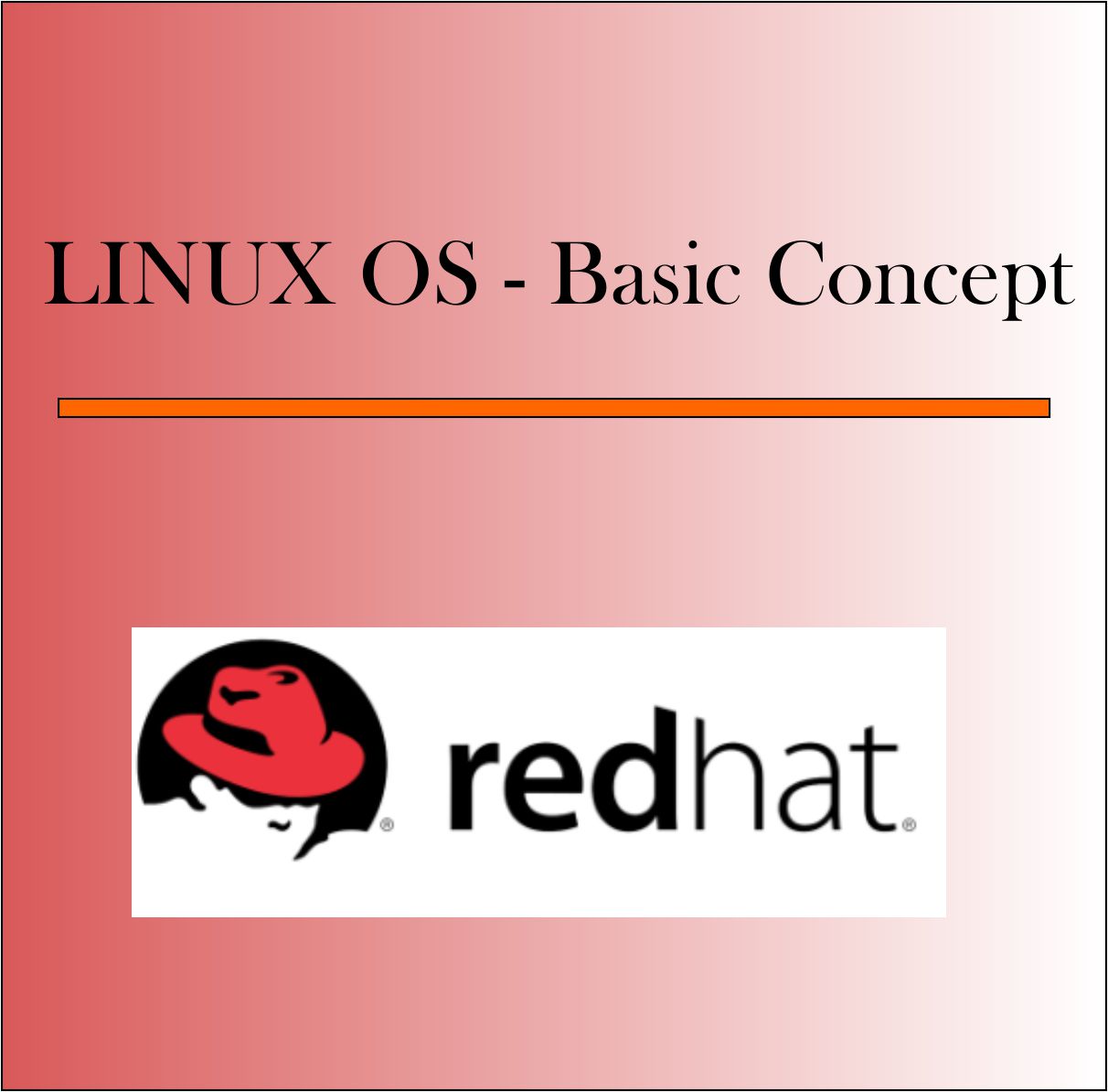 Basics Concepts of Linux Operating Systems - Open Source - Linux Tech ...