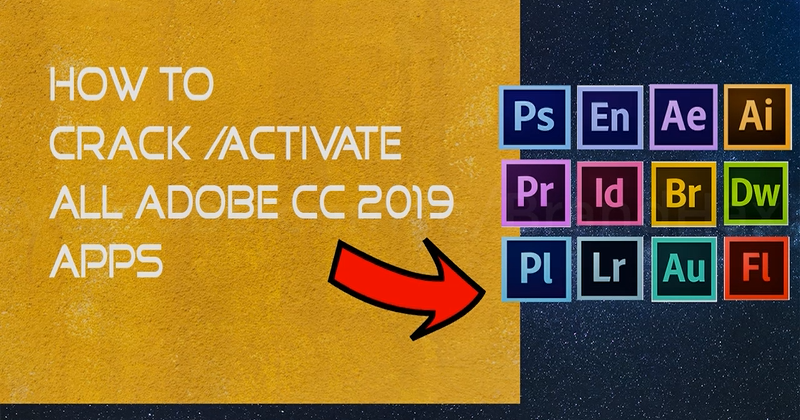 How to Crack/Activate All Adobe cc 2019 Apps |1000% Working |All Adobe ...