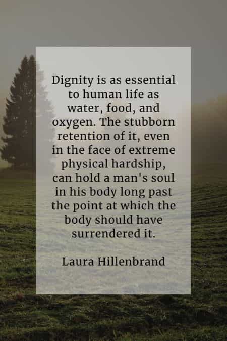 70 Dignity quotes that'll give you insights into the matter