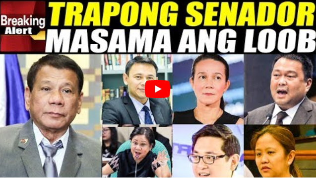 KILALANIN! MGA TRAP0NG SENADOR MASAMA ANG LOOB KAY PRES. DUTERTE ...