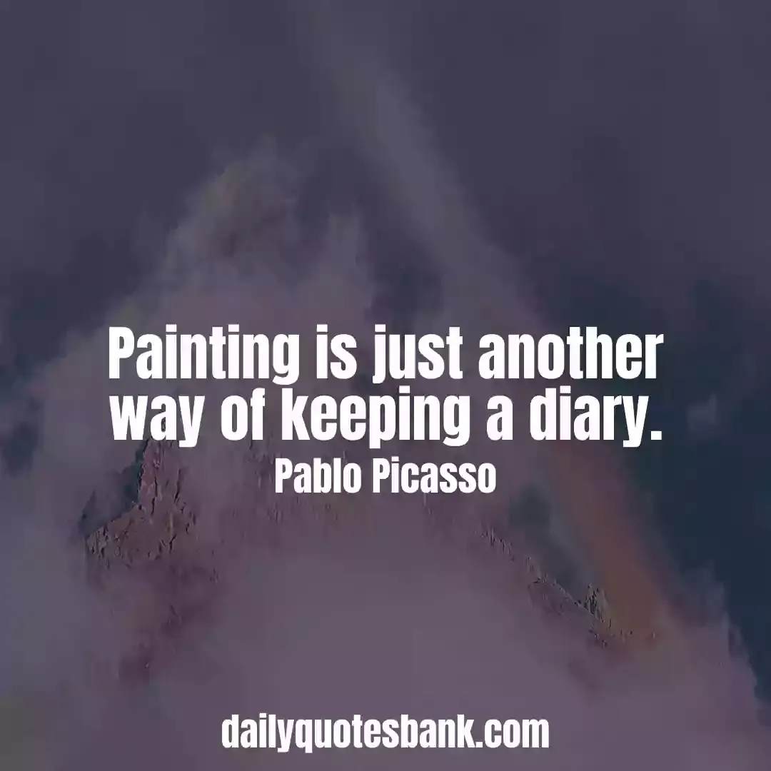 115 Pablo Picasso Quotes On Creativity To Turn You A Painter