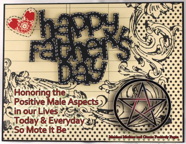 The Wiccan Life: Happy Father's Day wishes!