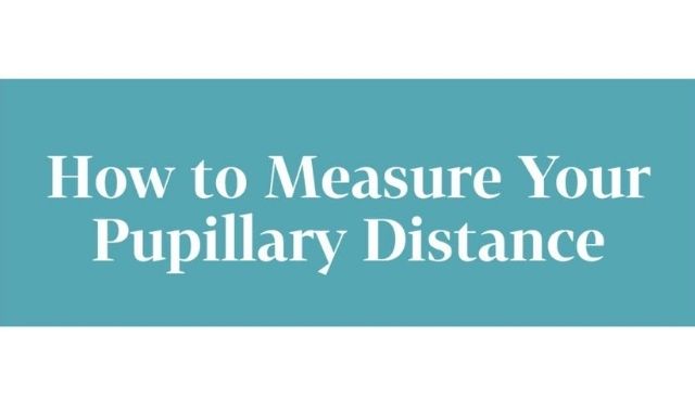 A Simple Guide to Measure Your Pupillary Distance #Infographic ...