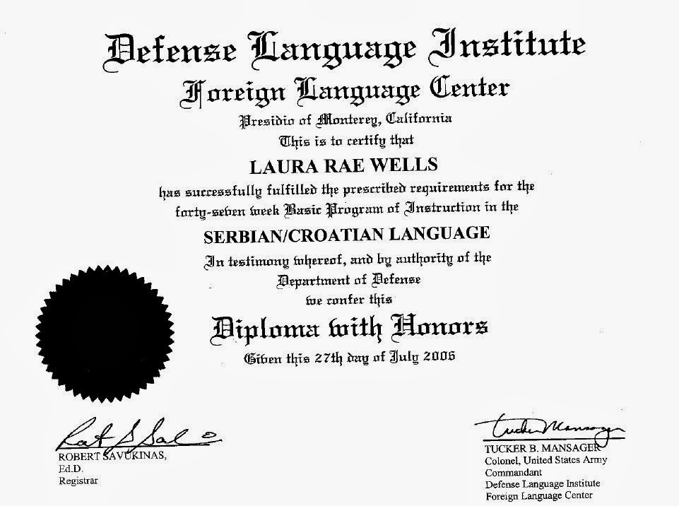 Laura Rae Wells: DEFENSE LANGUAGE INSTITUTE SERBCRO DIPLOMA WITH HONORS