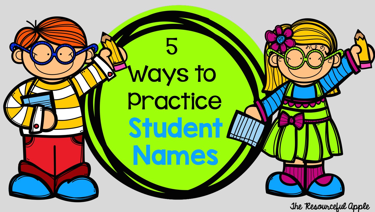 The Resourceful Apple: 5 Ways to Practice Student Names