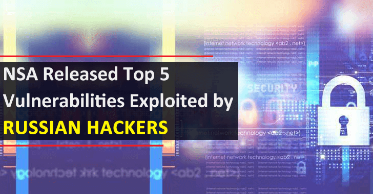 NSA Released Top 5 Vulnerabilities that Exploited by Russian Hackers