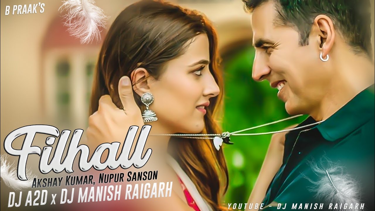 Mai Kisi Aur Ka Hu Filhaal Song Lyrics | B Praak feat. Akshay Kumar ...