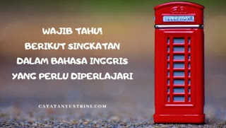 Wajib Tahu! Berikut Singkatan Bahasa Inggris yang Perlu Dipelajari