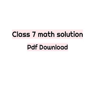 সপ্তম শ্রেণীর গণিত সমাধান Pdf Download - Class 7 math solution pdf 2021 - Bangla Pdf Book ...