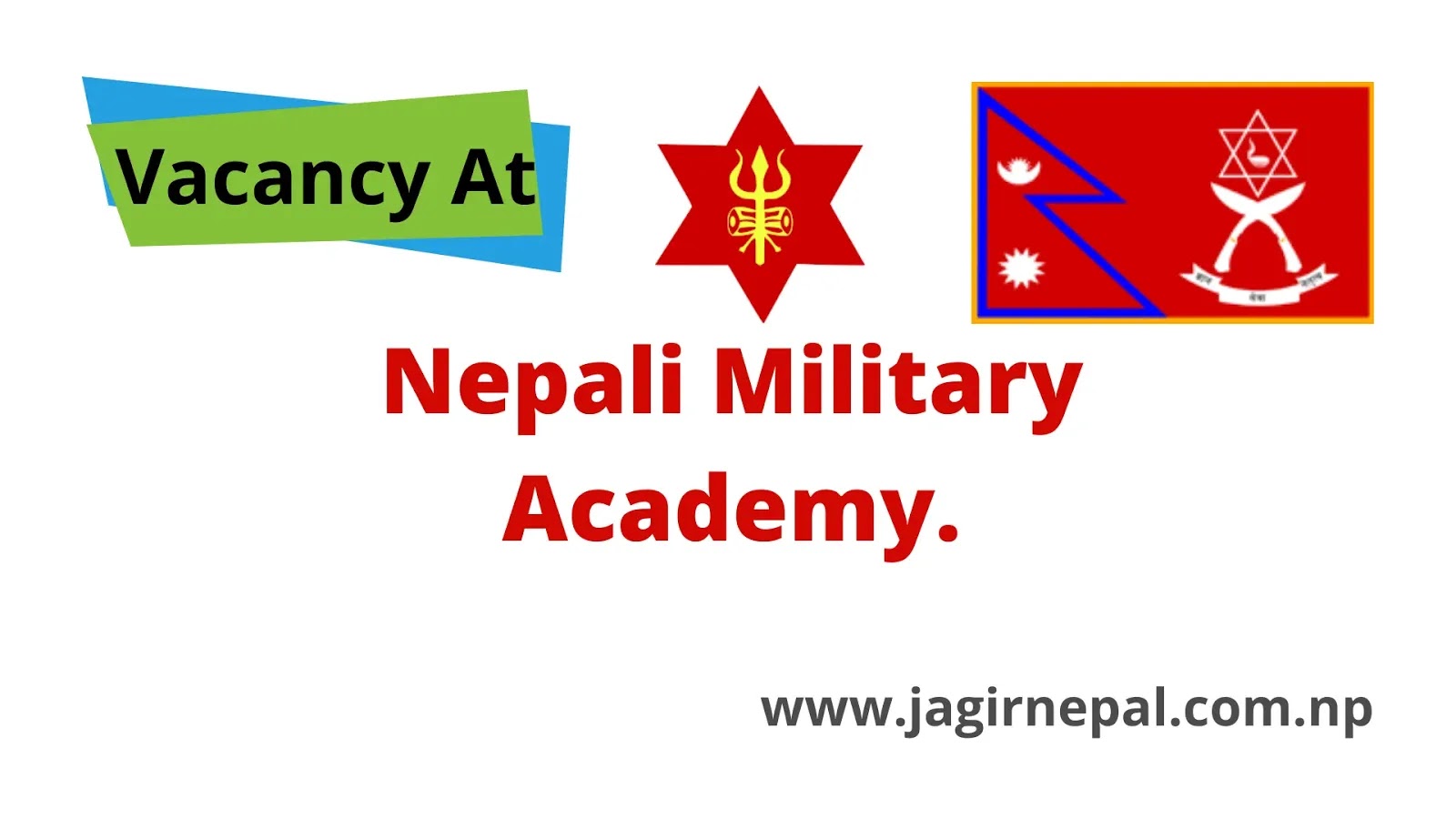 Vacancy Open At Nepali Military Academy.