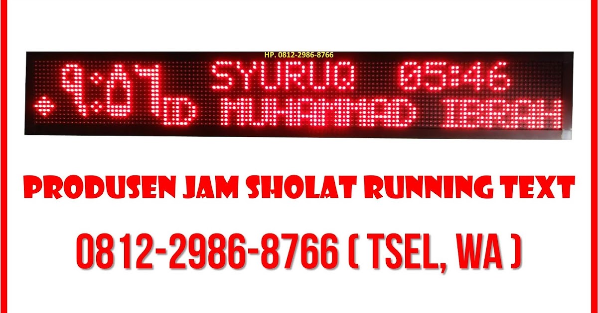 Produsen Jam Sholat Running Text Bekasi Jawa Barat - +62 812-2986-8766 ...
