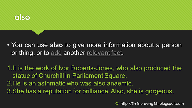 also (usage, examples, and synonyms)