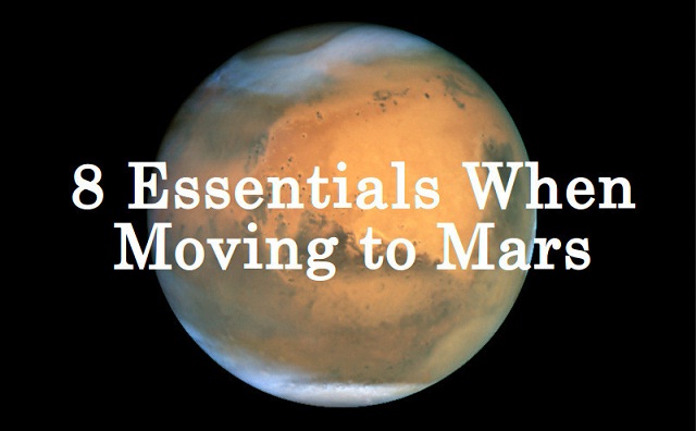 8 Essentials When Moving to Mars #infographic - Visualistan