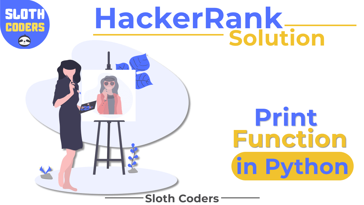 Python Print Function - Hacker Rank Solution - Sloth Coders