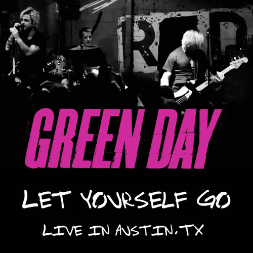 TheScreamToFear: Green Day - Let Yourself Go