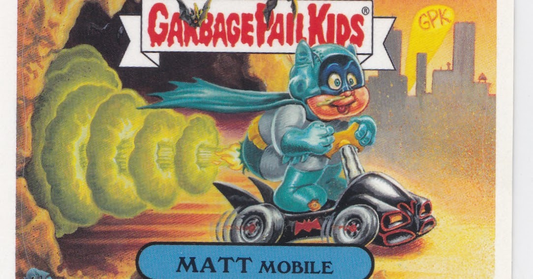 If you can't laugh at yourself..."Matt" Garbage Pail Kids