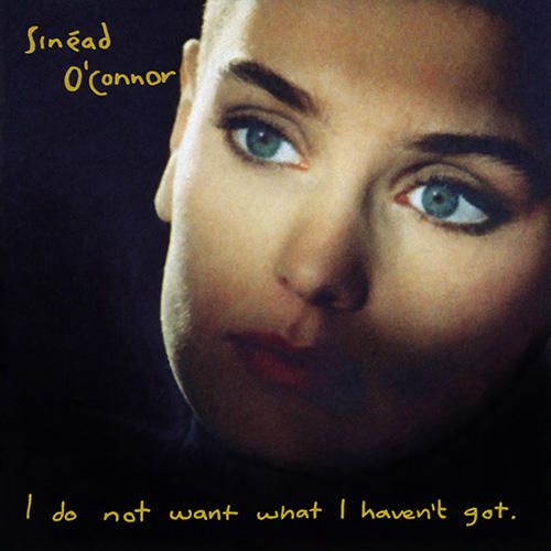 Trip Tips : Sinéad O'Connor - I' Do Not Want What i Haven't Got (1990)