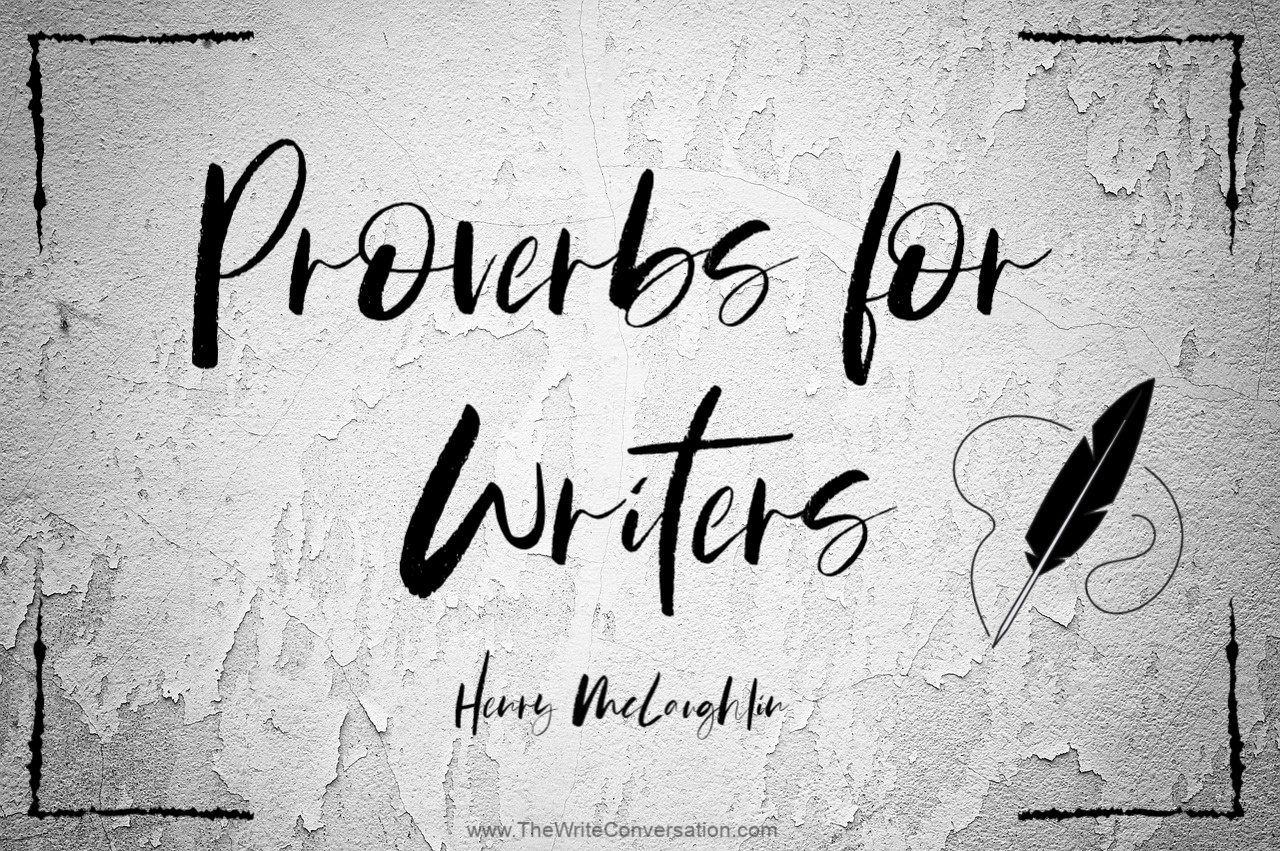 The Write Conversation: Proverbs for Writers