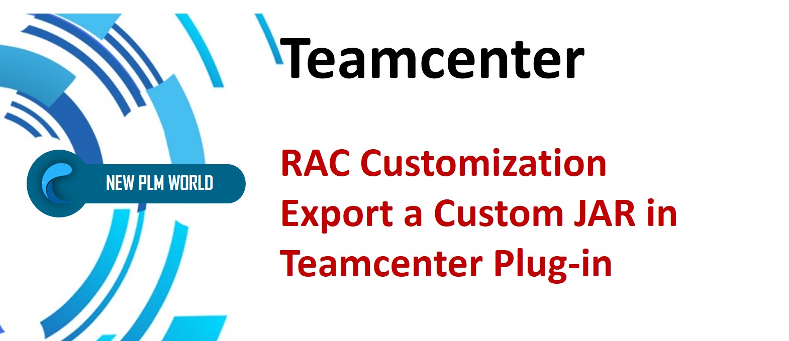 Export your custom plug-in to the rich client | NEW PLM WORLD