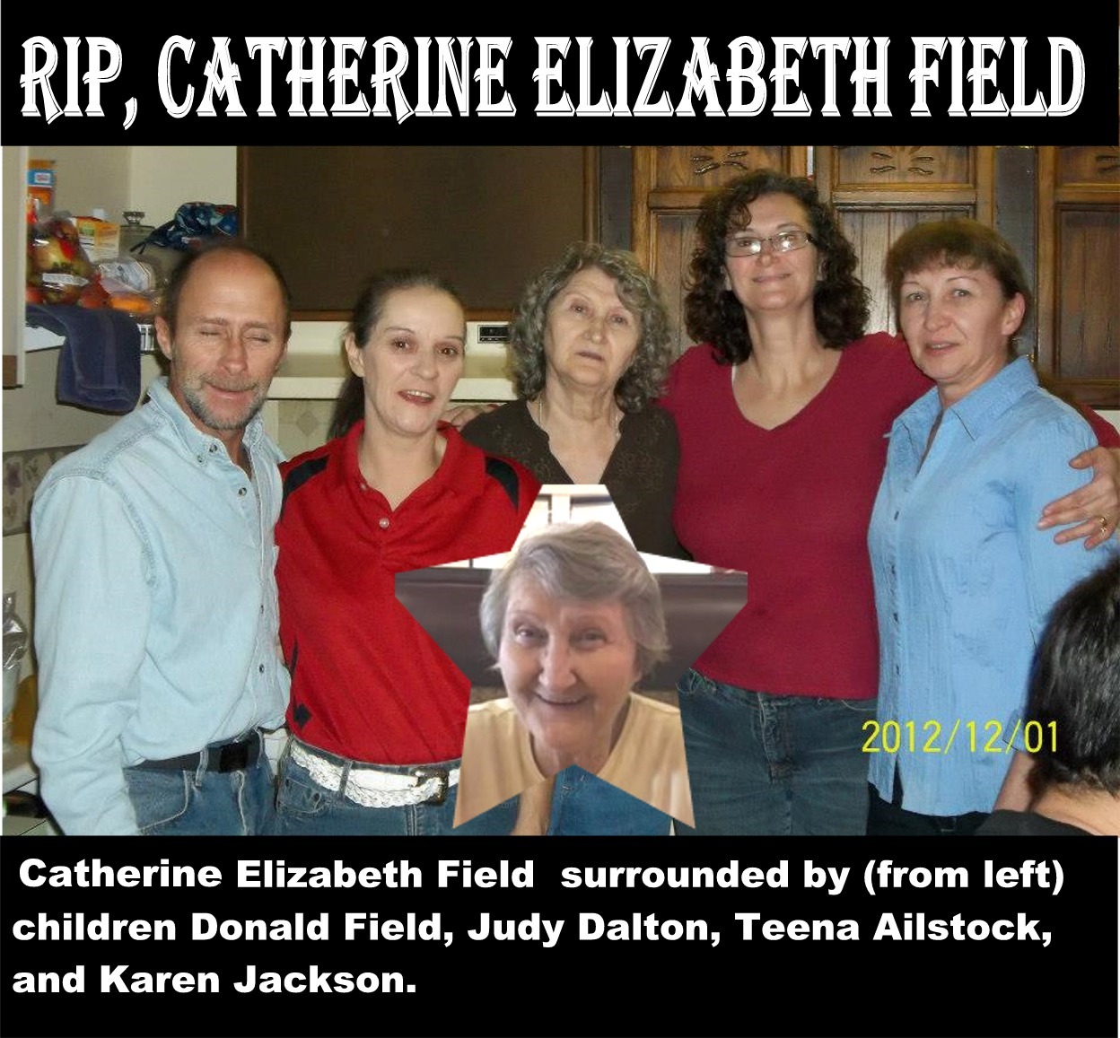 .: CATHERINE ELIZABETH FIELD PASSES AWAY