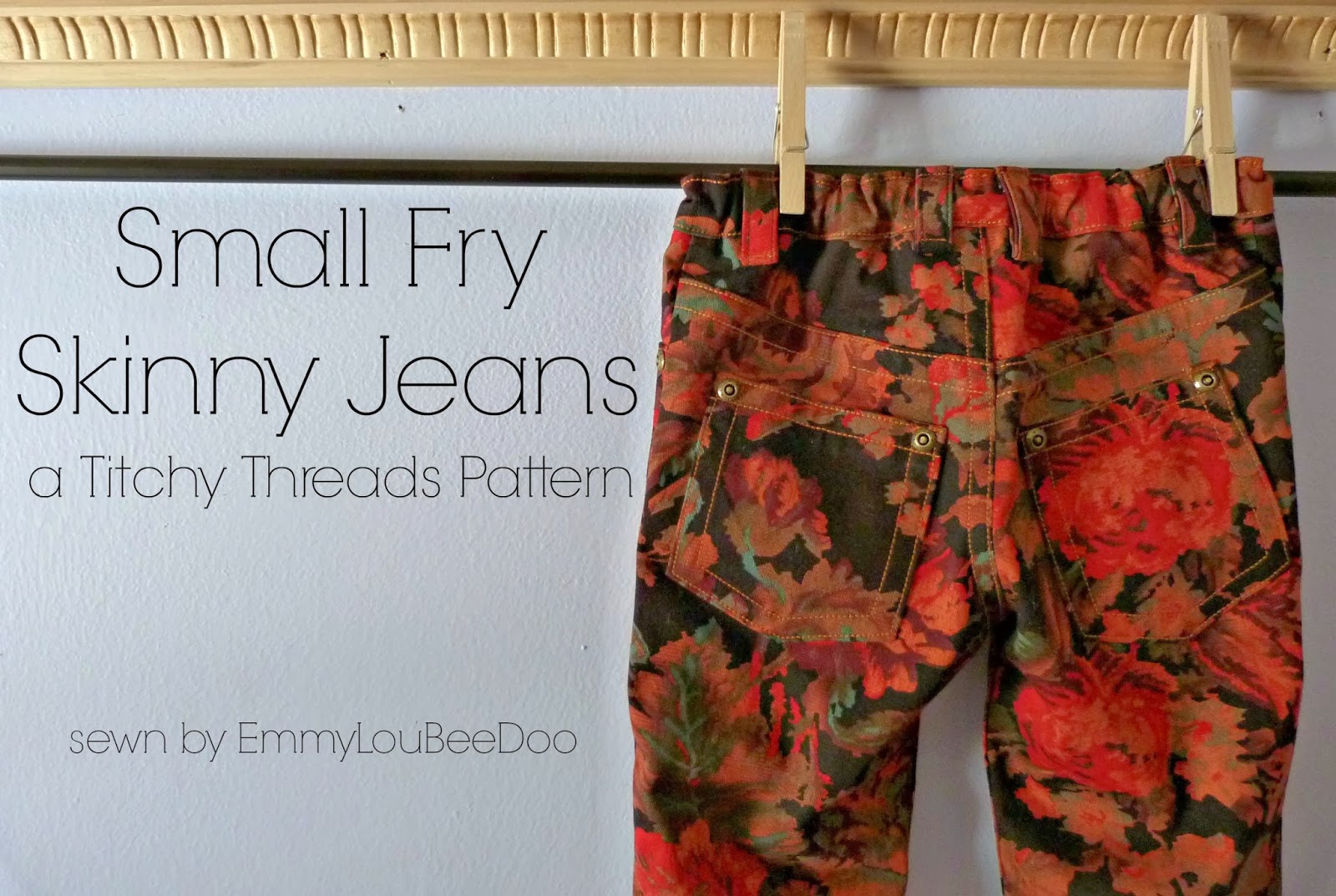EmmylouBeeDoo!: Small Fry Skinny Jeans Pattern Tour