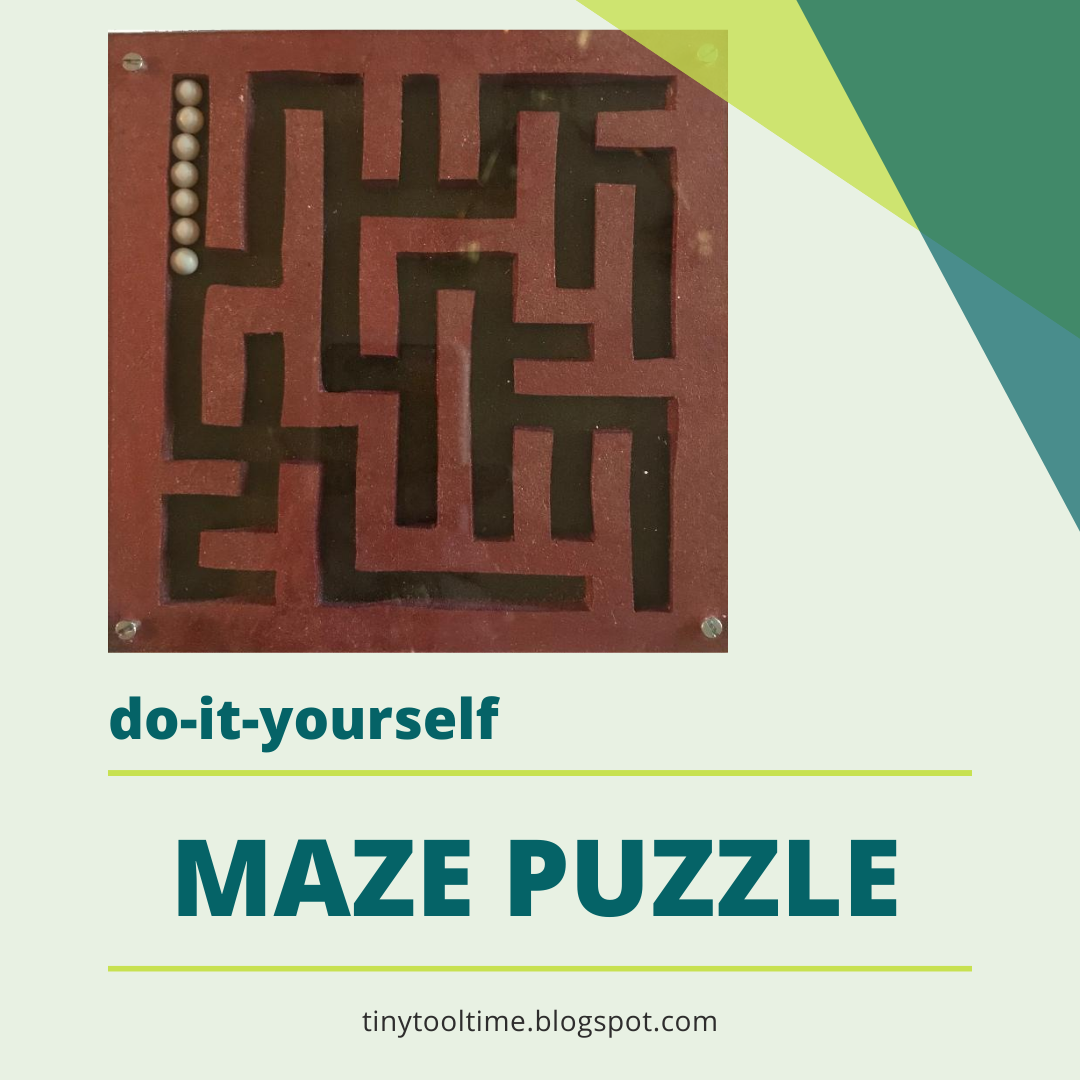 Tiny Tool Time: How to Make a Maze Puzzle