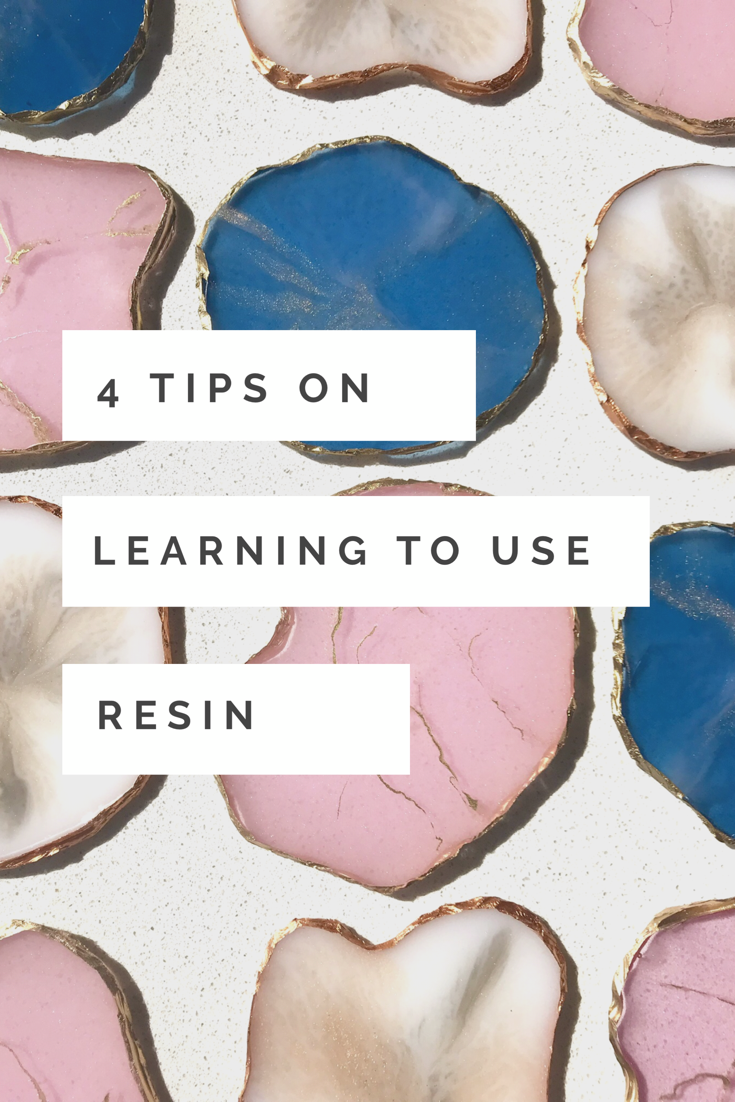 Learning to Use Resin? Here are 4 Tips for Beginners