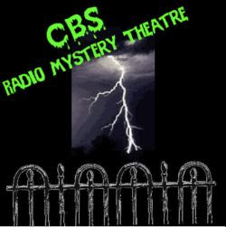 CBS Radio Mystery Theater Episode Log: 0929 A Horror Story